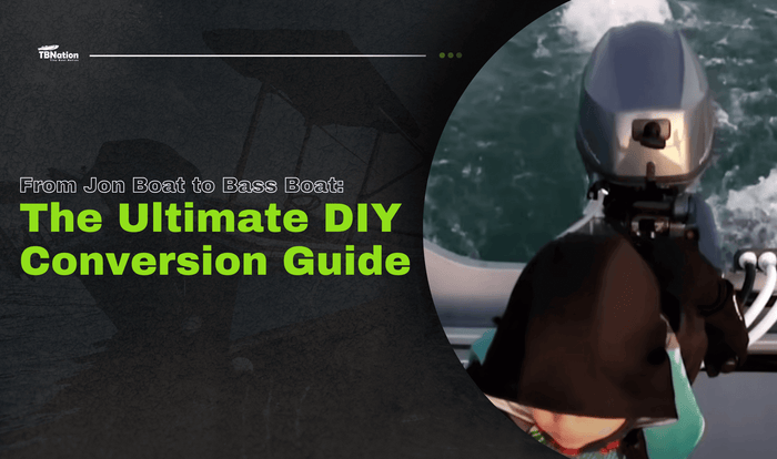 Home TBNation From Jon Boat to Bass Boat: The Ultimate DIY Conversion Guide